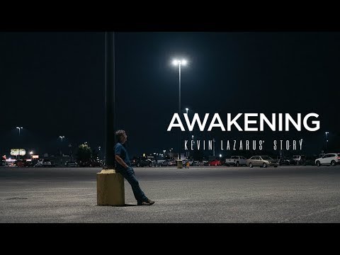 Awakening / Kevin Lazarus’ Story – City Hope Church